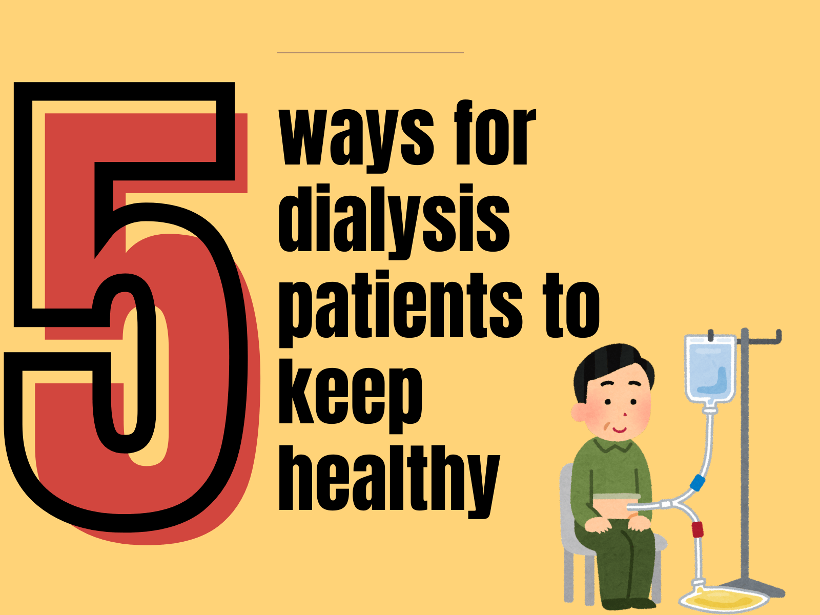5 ways for dialysis patients to keep healthy!